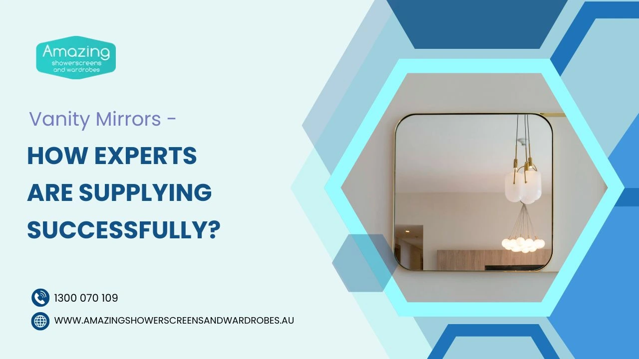 How Experts Are Successful to Supply Vanity Mirrors? Read to Know